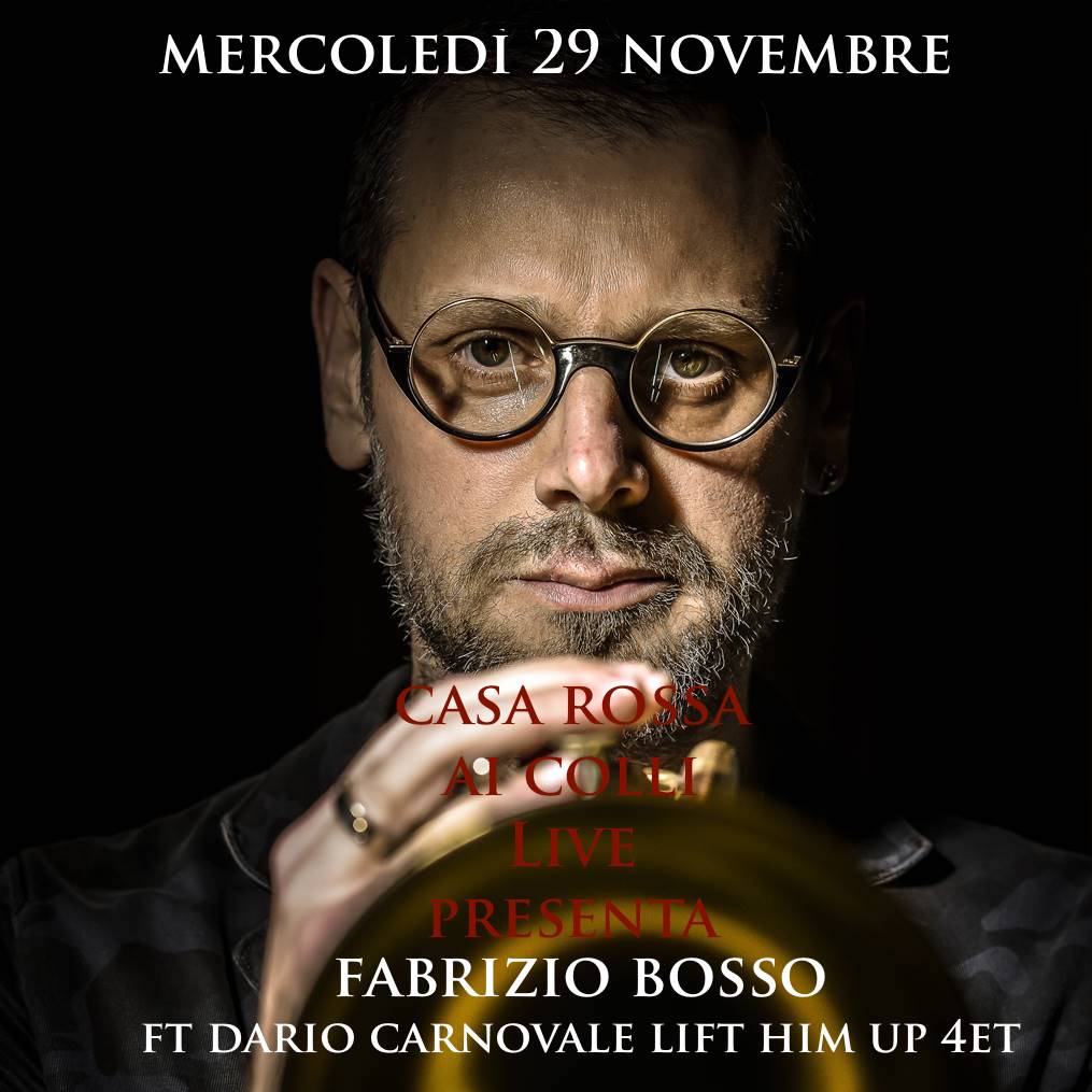 Fabrizio Bosso feat Dario Carnovale Lift Him Up 4et – Agriturismo Casa ...